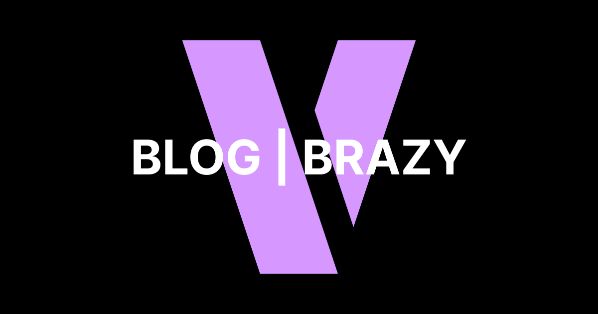BLOG | BRAZY